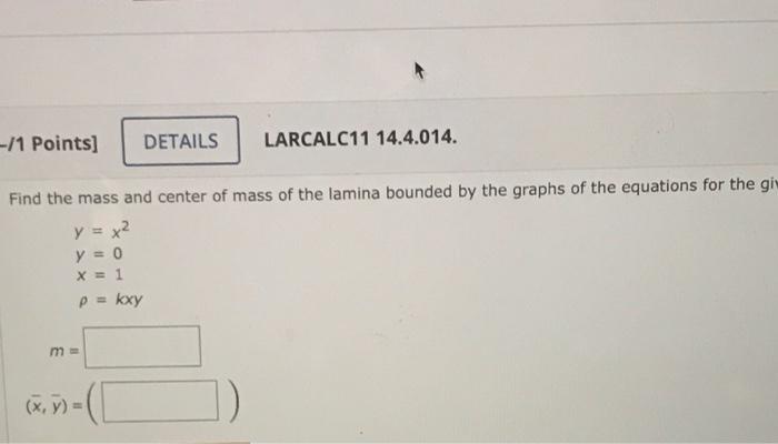 Solved Find the mass and center of mass of the lamina | Chegg.com