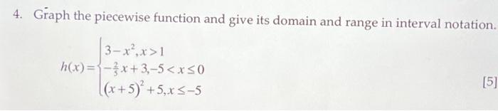 Solved 4. Graph the piecewise function and give its domain | Chegg.com