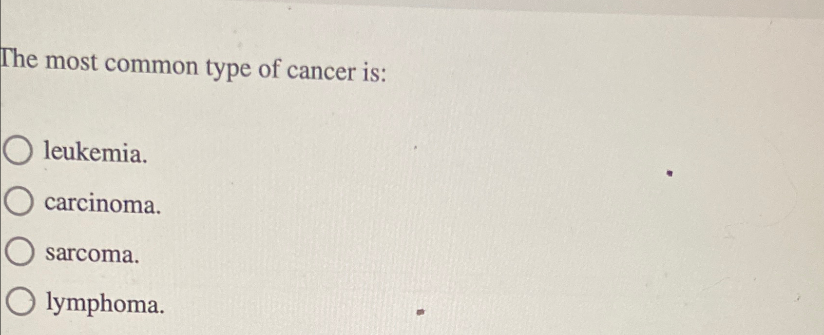 Solved The most common type of cancer | Chegg.com