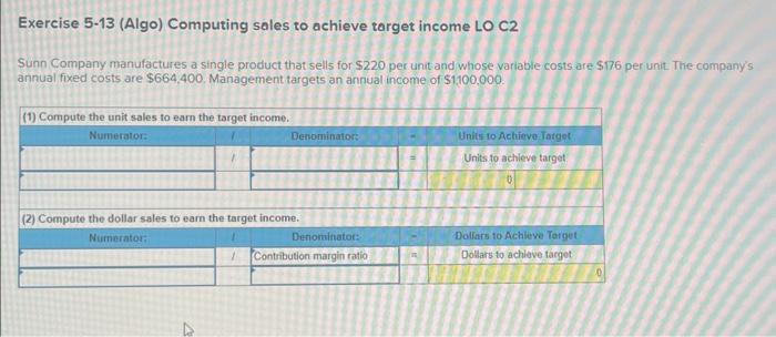 Solved Exercise 5-13 (Algo) Computing sales to achieve | Chegg.com