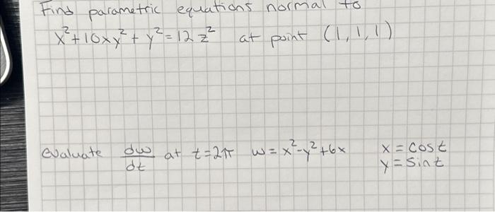 Solved Find parametric equations normal to x2+10xy2+y2=12z2 | Chegg.com