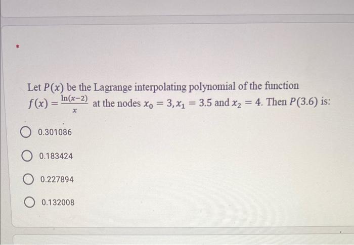 Solved Let P(x) be the Lagrange interpolating polynomial of | Chegg.com