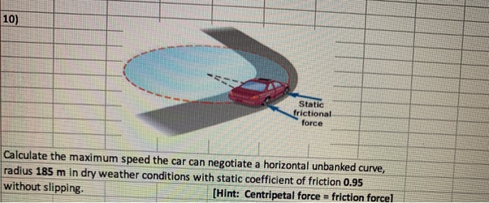 Solved 10) Static frictional force Calculate the maximum | Chegg.com