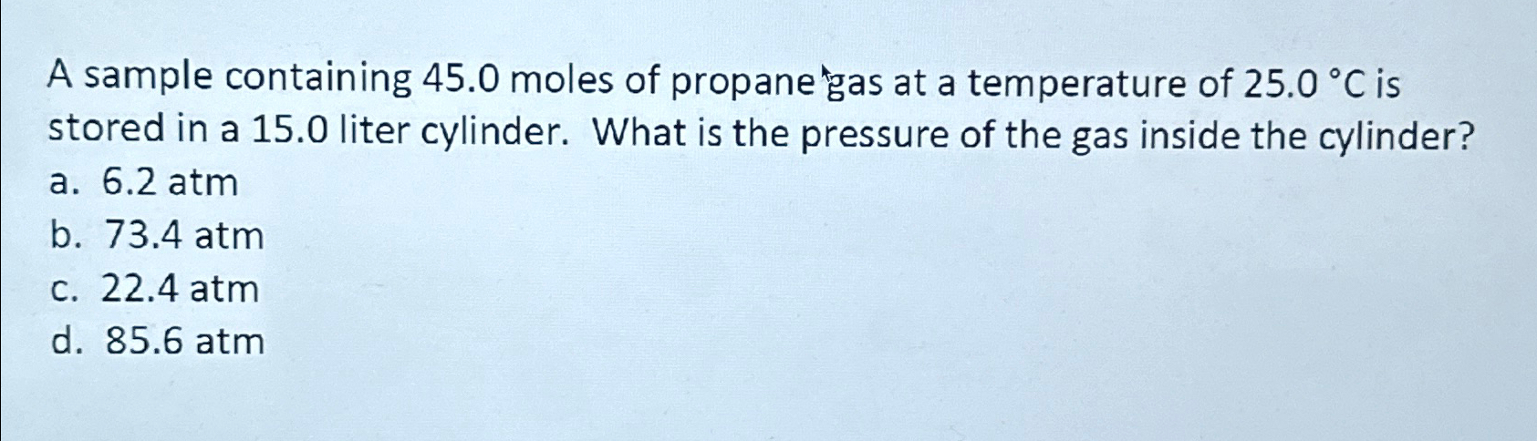 Solved A sample containing 45.0 ﻿moles of propane gas at a | Chegg.com