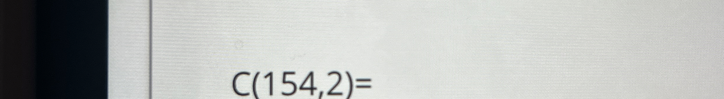 Solved C(154,2)= | Chegg.com