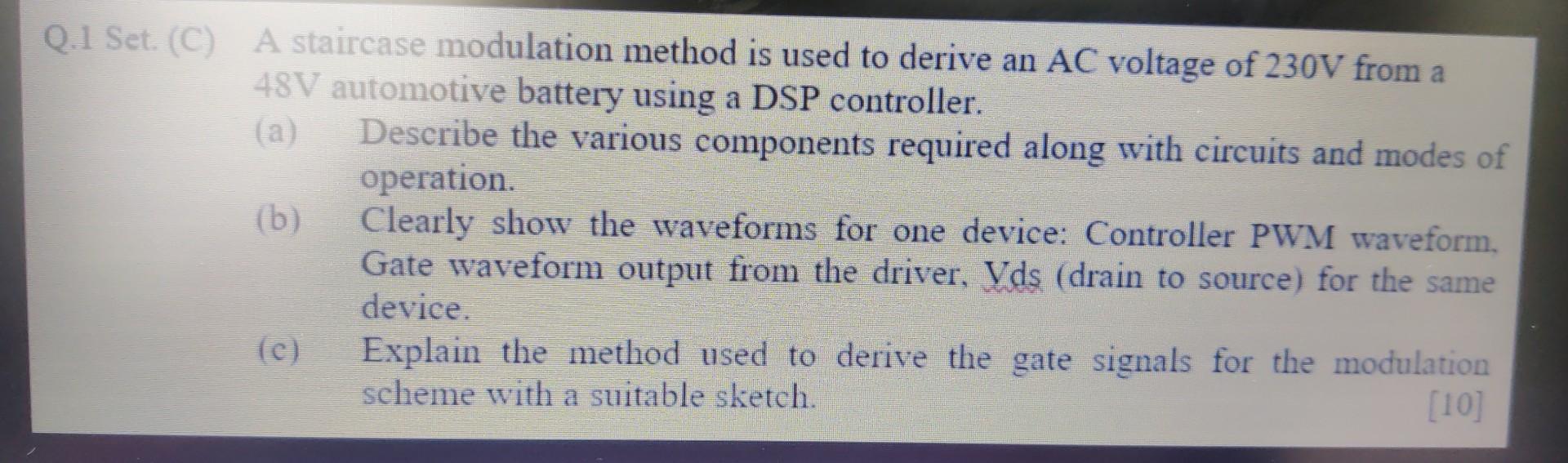 Solved (C) A staircase modulation method is used to derive | Chegg.com