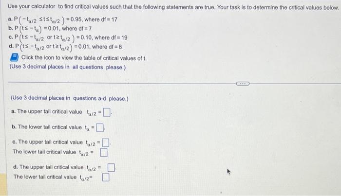 Solved Use your calculator to find critical values such that | Chegg.com