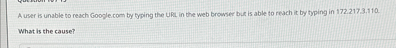 Solved A user is unable to reach Google.com by typing the | Chegg.com