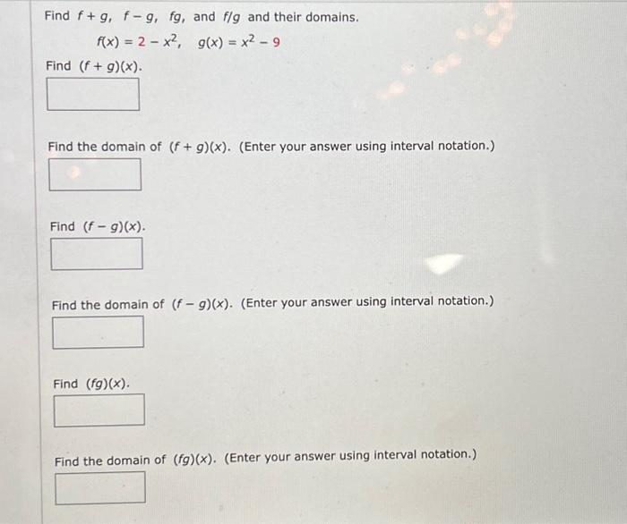 Solved Find f+g,f−g,fg, and f/g and their domains. | Chegg.com