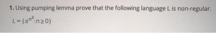 Solved 1. Using pumping lemma prove that the following | Chegg.com
