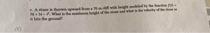 Solved c. A stone is thrown upward from a 70 m cliff with | Chegg.com