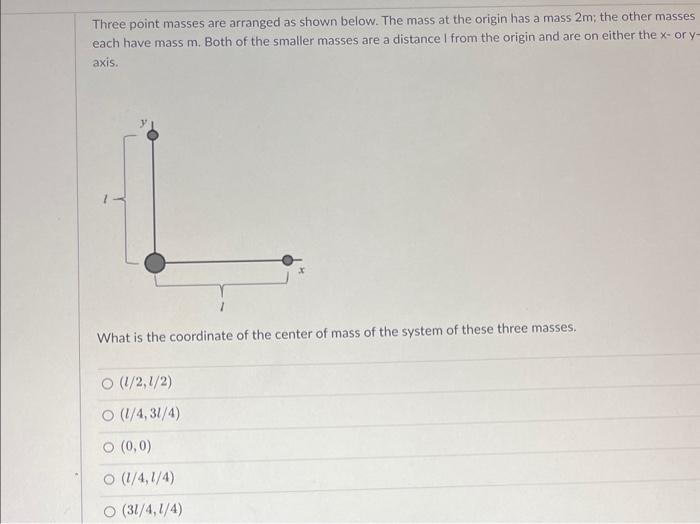 Solved Three point masses are arranged as shown below. The | Chegg.com