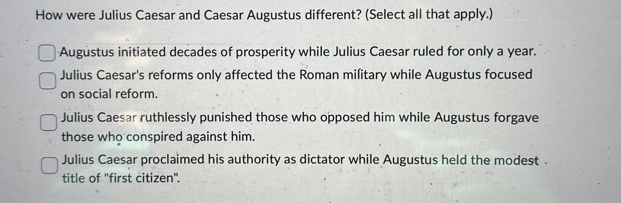 How were Julius Caesar and Caesar Augustus different? | Chegg.com