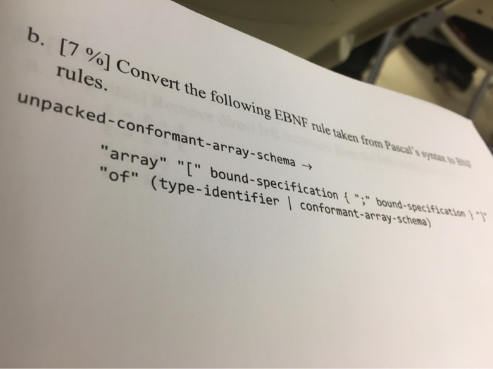 b. [7 % Convert the following EBNF rule taken from | Chegg.com