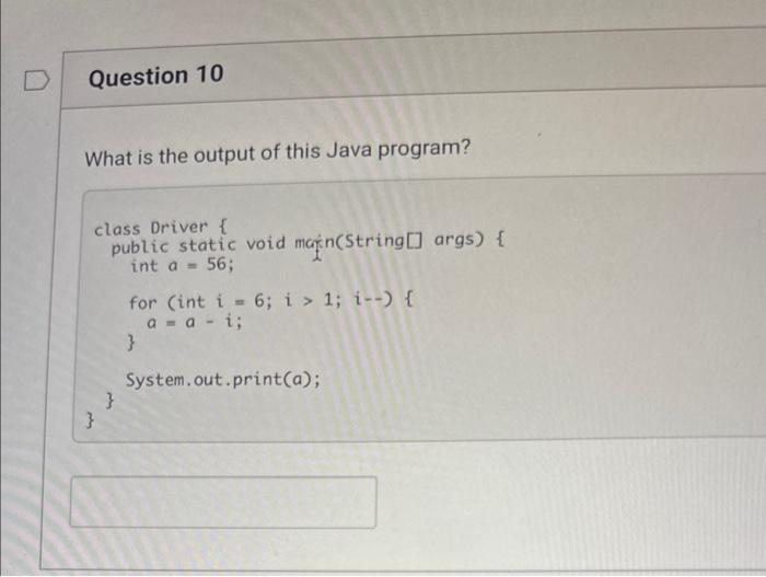 Solved What will be the output of this code? int a=4; int | Chegg.com