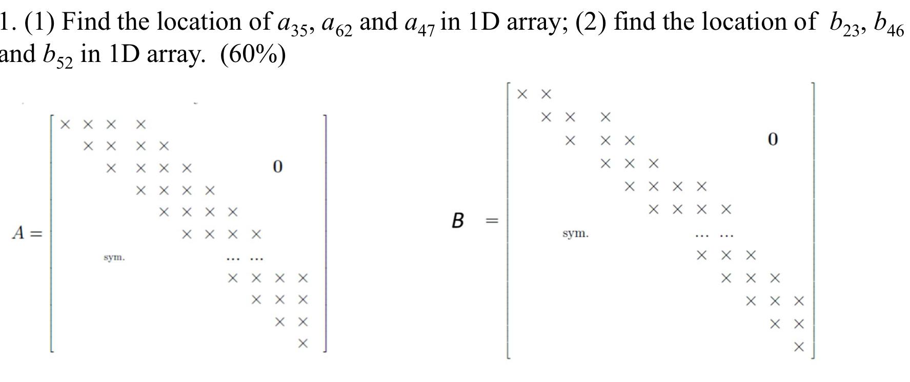 Solved (1) ﻿Find the location of a35,a62 ﻿and a47 ﻿in 1D | Chegg.com