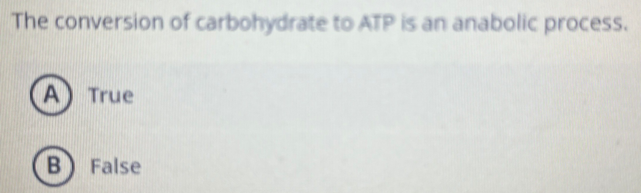 Solved The conversion of carbohydrate to ATP is an anabolic | Chegg.com