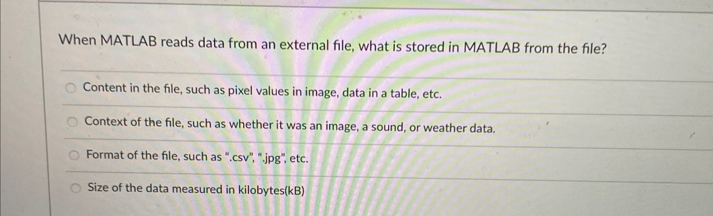 Solved When MATLAB reads data from an external file, what is | Chegg.com