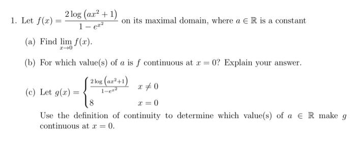 Solved Let f(x)=1−ex22log(ax2+1) on its maximal domain, | Chegg.com