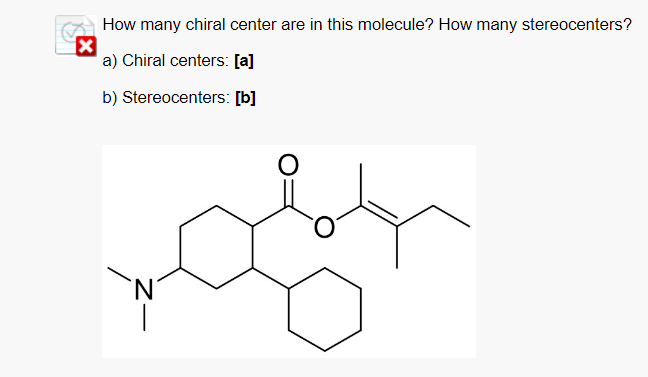 Solved How many chiral center are in this molecule? How many | Chegg.com