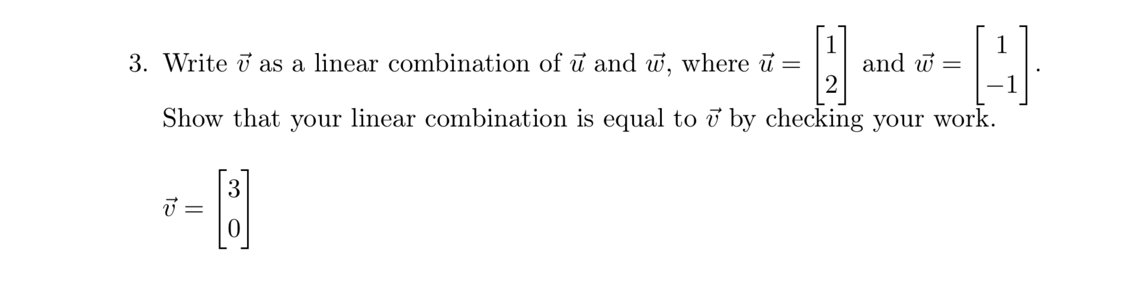 Solved Write vec(v) ﻿as a linear combination of vec(u) ﻿and | Chegg.com