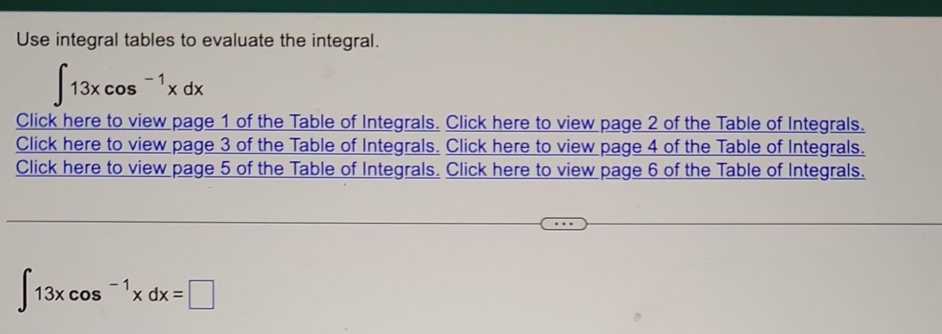 Solved Use integral tables to evaluate the integral. | Chegg.com