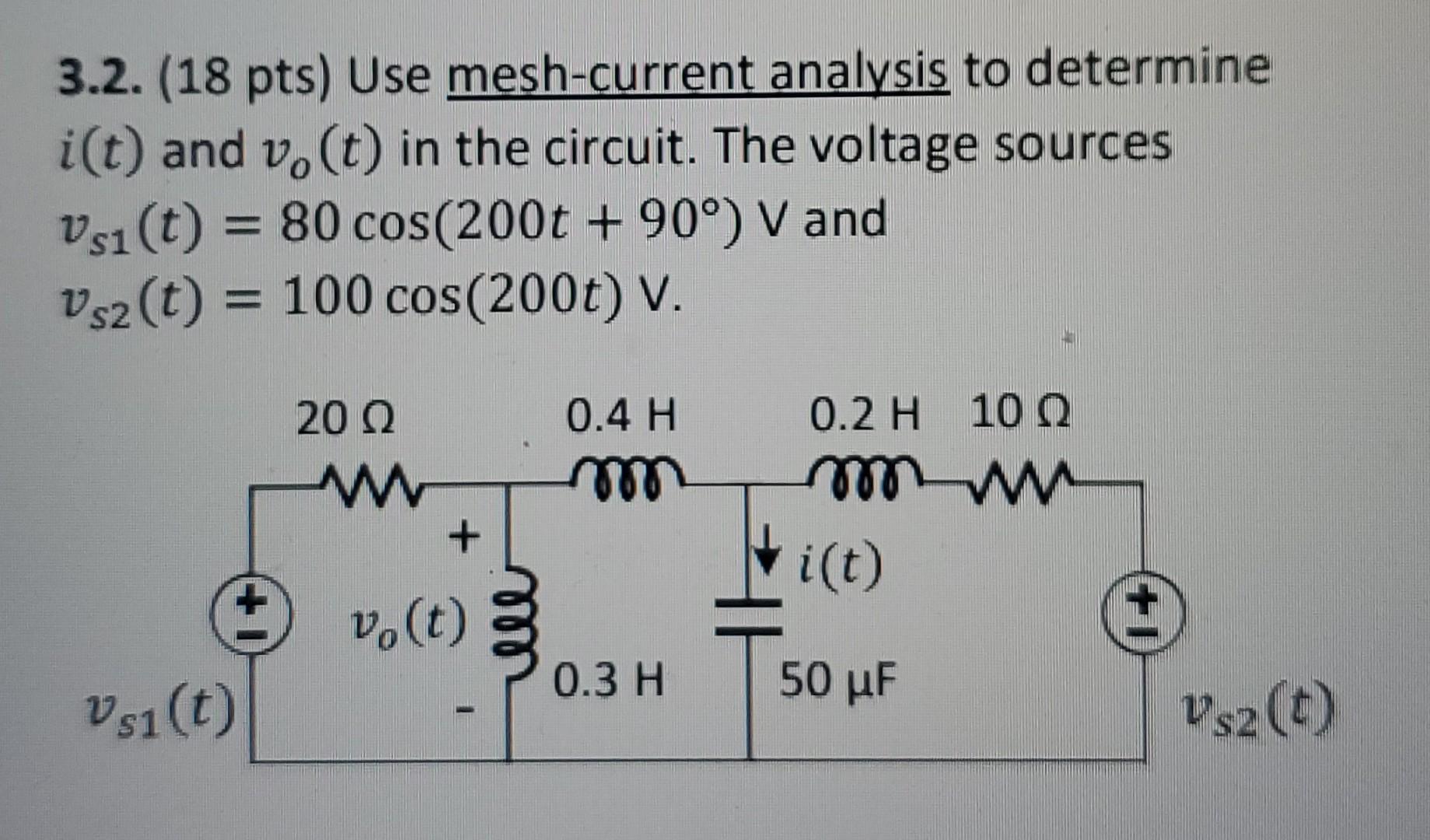 Solved 3.2. (18 pts) Use mesh-current analysis to determine | Chegg.com