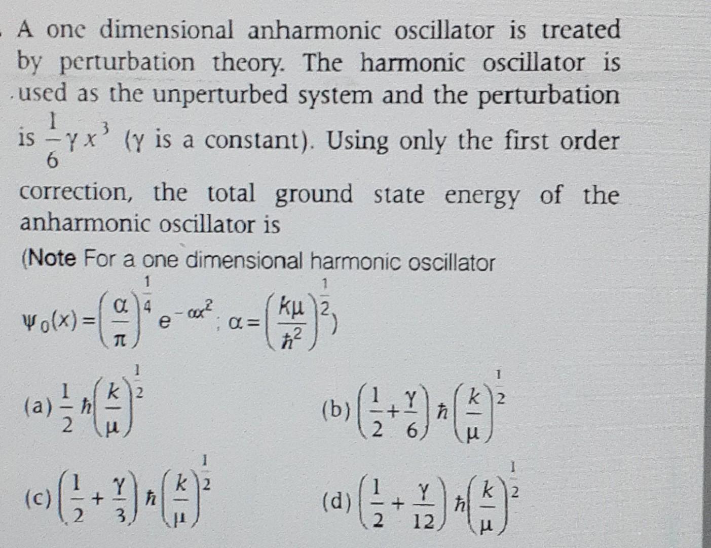 Solved A one dimensional anharmonic oscillator is treated by | Chegg.com