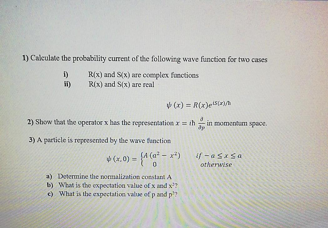1) Calculate the probability current of the following | Chegg.com