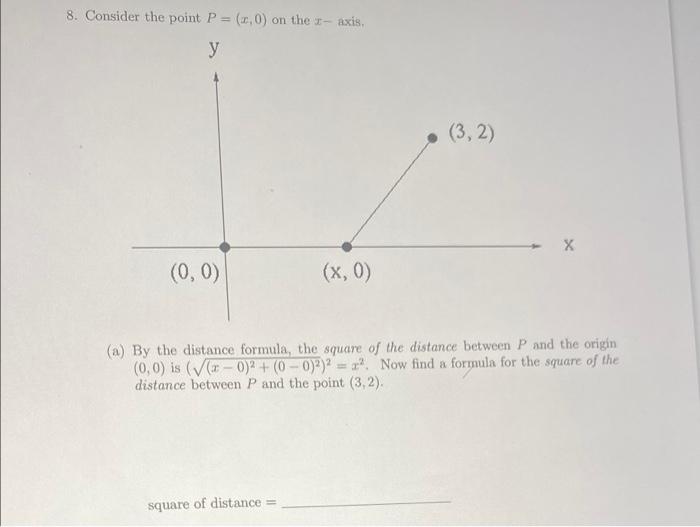 Solved 8. Consider the point P=(x,0) on the x - axis, (a) By | Chegg.com