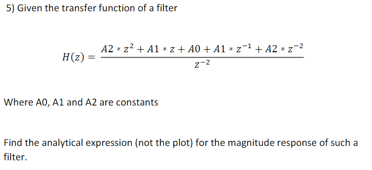 Solved Given the transfer function of a | Chegg.com