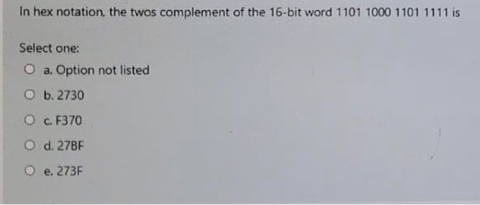 Solved In hex notation, the twos complement of the 16-bit | Chegg.com