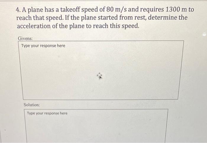Solved 4. A plane has a takeoff speed of 80 m/s and requires | Chegg.com
