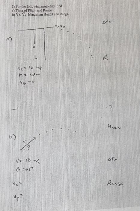 Solved 2) For the following projectiles find 2) Time of | Chegg.com