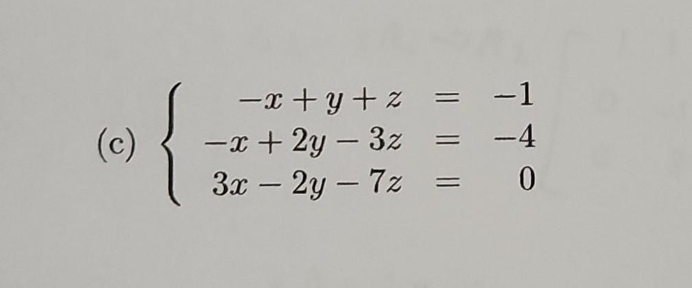 Solved Use Gauss or Gauss-Jordan to solve the following | Chegg.com