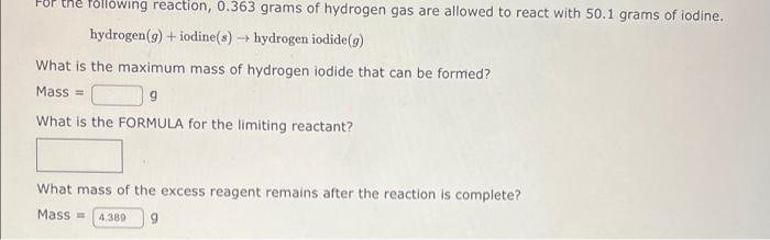 Solved following reaction, 0.363 grams of hydrogen gas are | Chegg.com