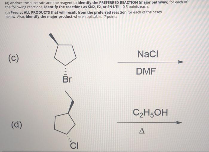Solved (a) Analyze the substrate and the reagent to identify | Chegg.com