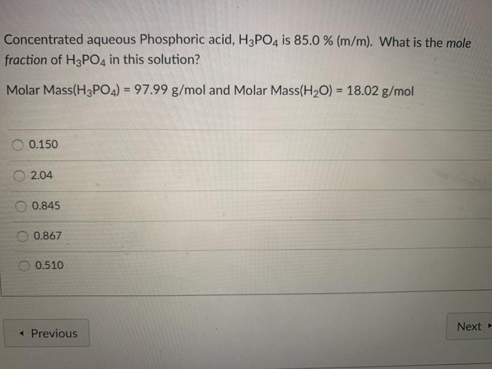 Solved Concentrated aqueous Phosphoric acid, H3PO4 is 85.0 % | Chegg.com