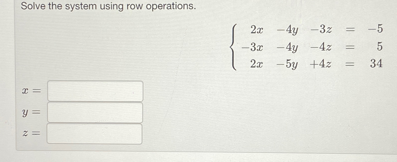 Solved Solve the system using row | Chegg.com