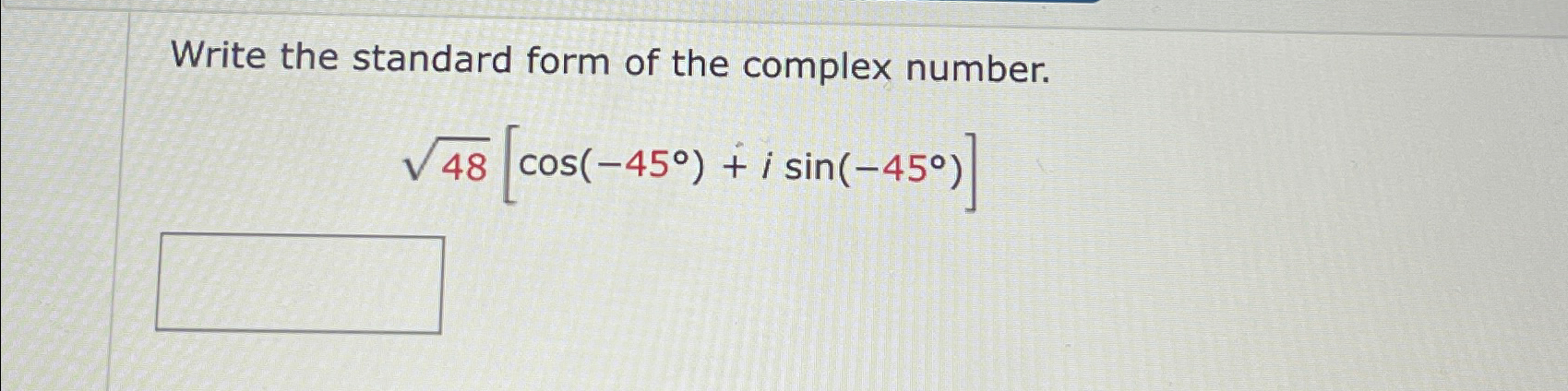 Solved Write the standard form of the complex | Chegg.com