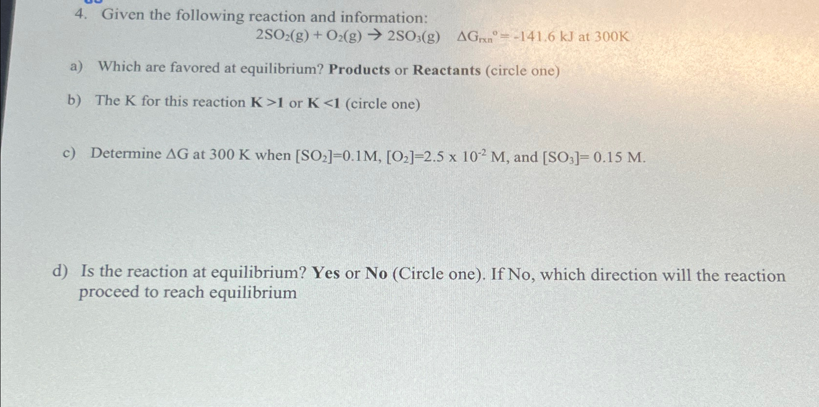 Given the following reaction and | Chegg.com