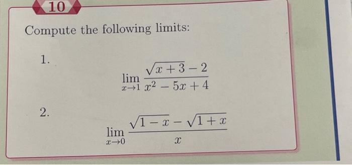 Solved Compute the following limits: 1. limx→1x2−5x+4x+3−2 | Chegg.com