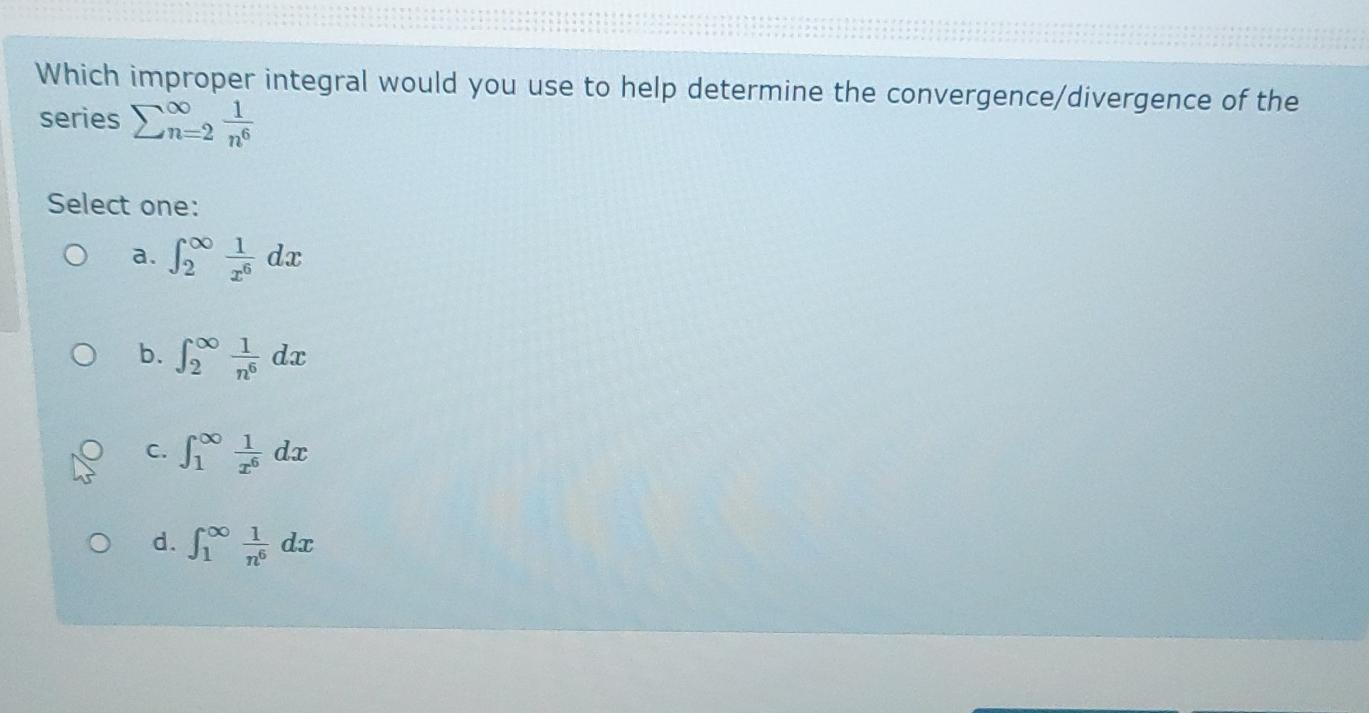 Solved Which improper integral would you use to help | Chegg.com