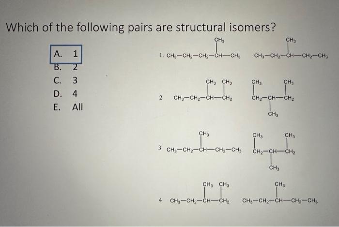 Solved Which of the following pairs are structural isomers? | Chegg.com