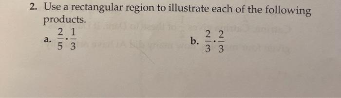 Solved 2. Use a rectangular region to illustrate each of the | Chegg.com