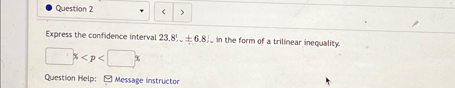 Solved Question 2Express the confidence interval | Chegg.com