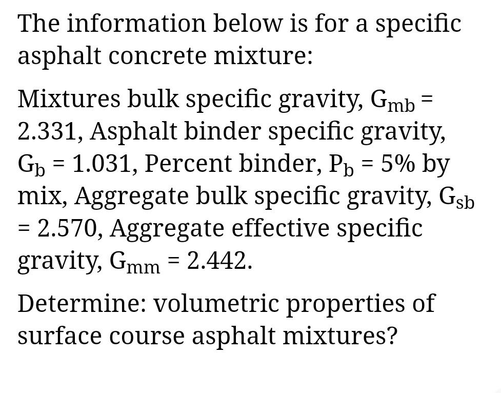 Solved = The information below is for a specific asphalt | Chegg.com