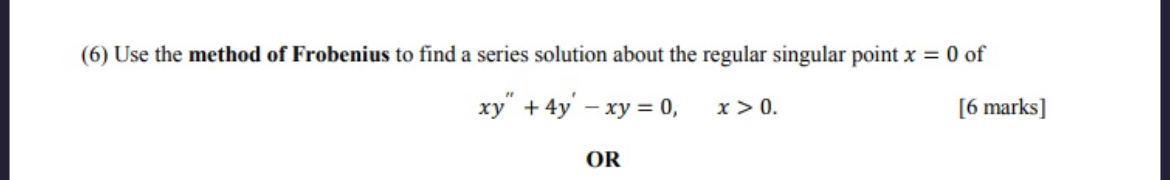 Solved (6) ﻿Use the method of Frobenius to find a series | Chegg.com