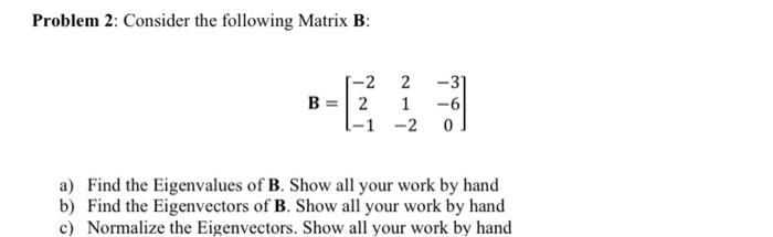 Solved Problem 2: Consider the following Matrix B: | Chegg.com