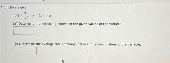 Solved A function is given. 9 g(x) = —; x = 1, x = a X (a) | Chegg.com